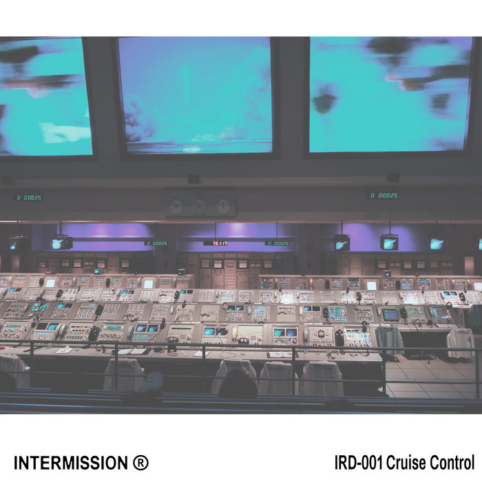 IRD-001: Cruise Control | Intermission Recordings