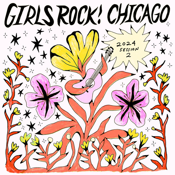 Girls Rock! Chicago 2024: Session 2 | Girls Rock! Chicago