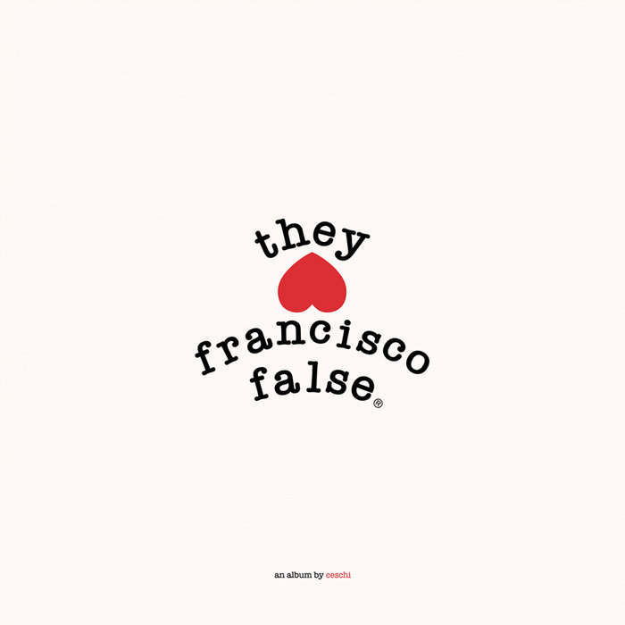 They Hate Francisco False (15 Year Remastered Pressing) | Ceschi | Fake ...