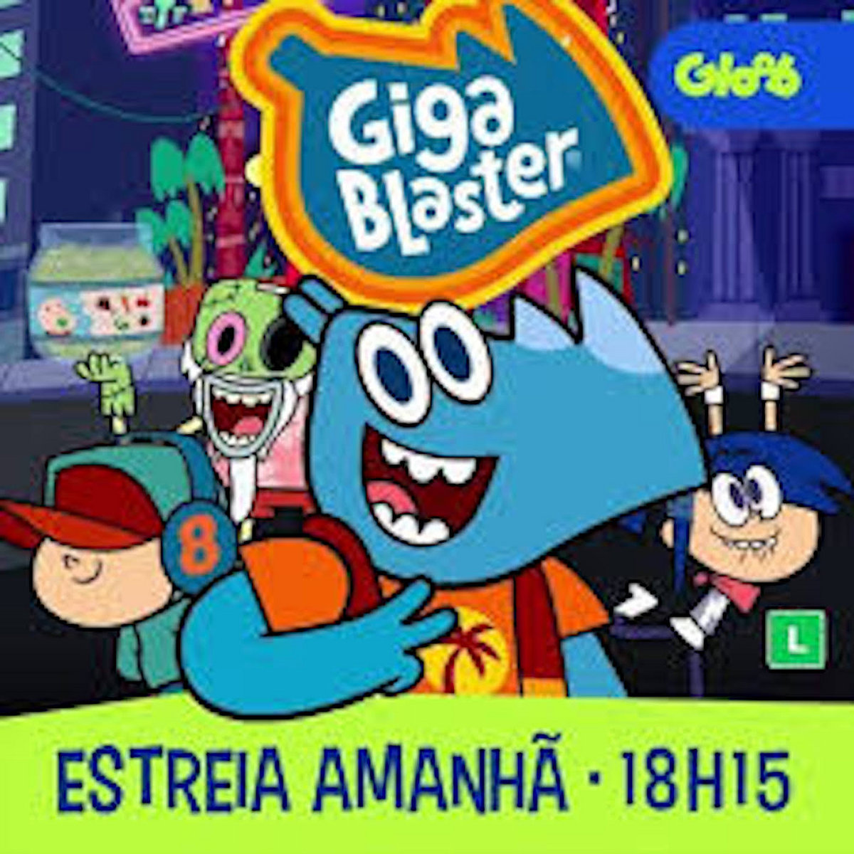 GIGABLASTER (1ª Temporada) | Data Estelar Estúdios