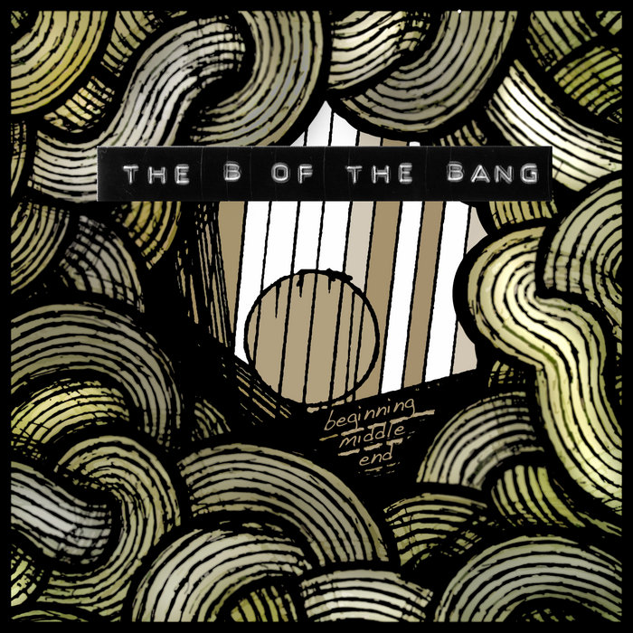 Beginning. Middle. End. | The B of the Bang | Chufty Badge