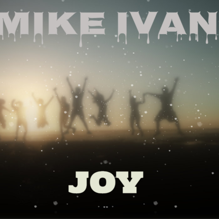 Joy | Mike Ivan