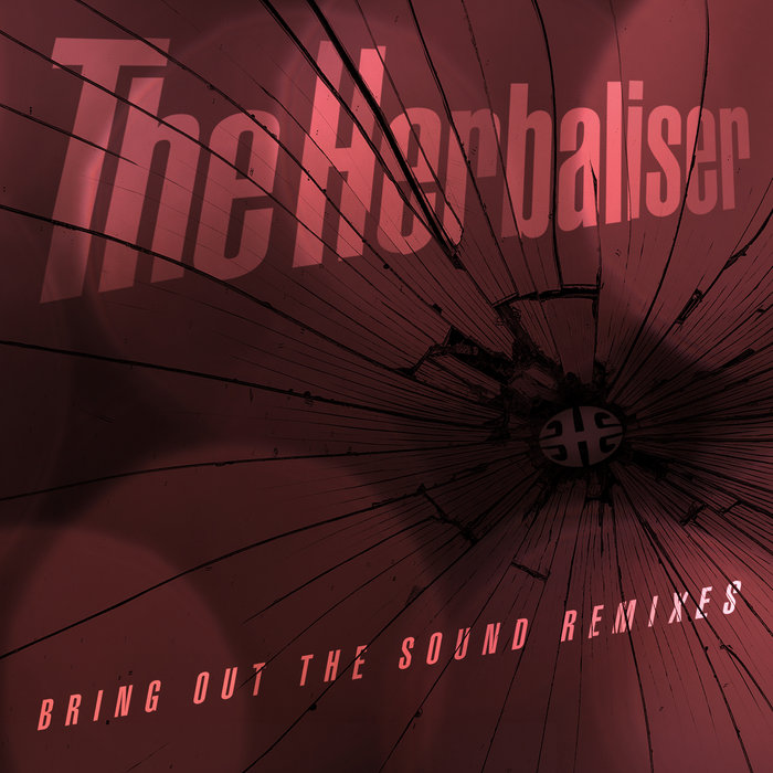 Bring Out The Sound Remixes | The Herbaliser | BBE