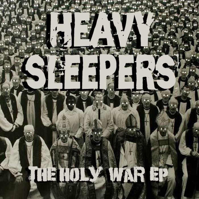 The Holy War E.P. | Heavy Sleepers