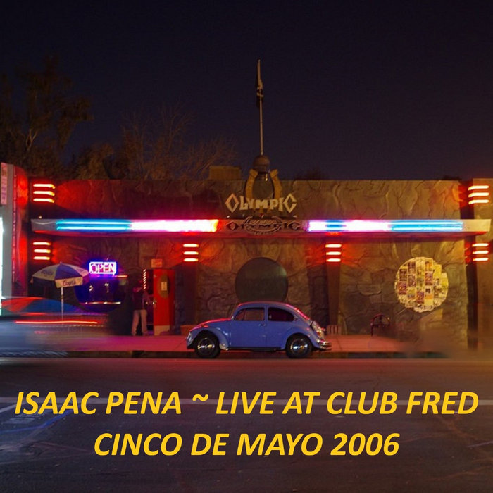 Isaac Pena ~ Live At Club Fred ~ Cinco De Mayo,2006 | GNZ Productions