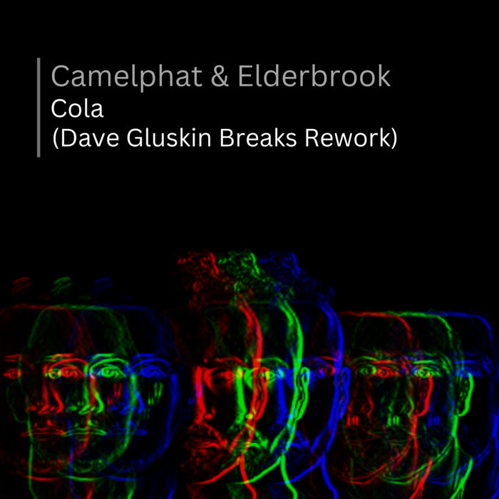 Camelphat & Elderbrook - Cola (Dave Gluskin Breaks Rework) | Dave Gluskin