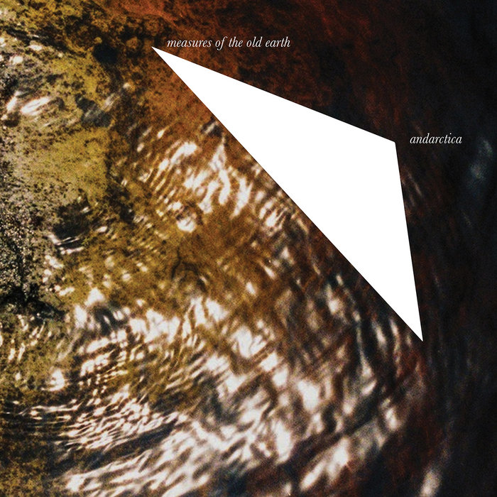 measures of the old earth | andarctica