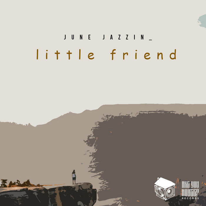 Little Friend | June Jazzin