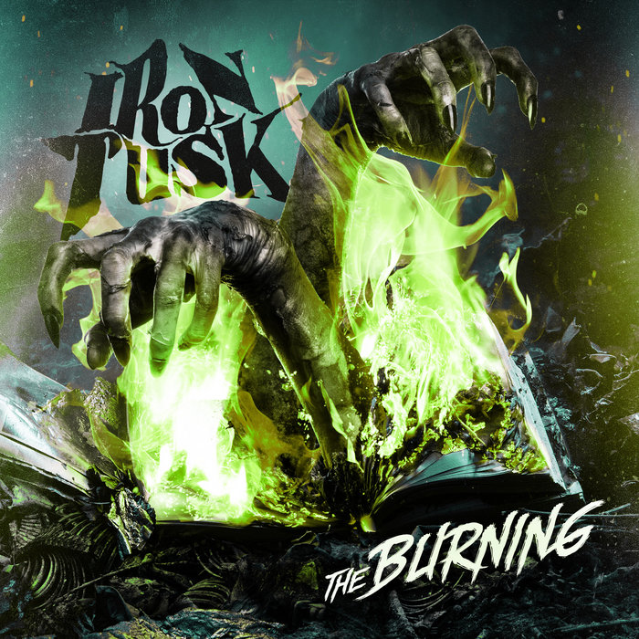 The Burning | iron Tusk