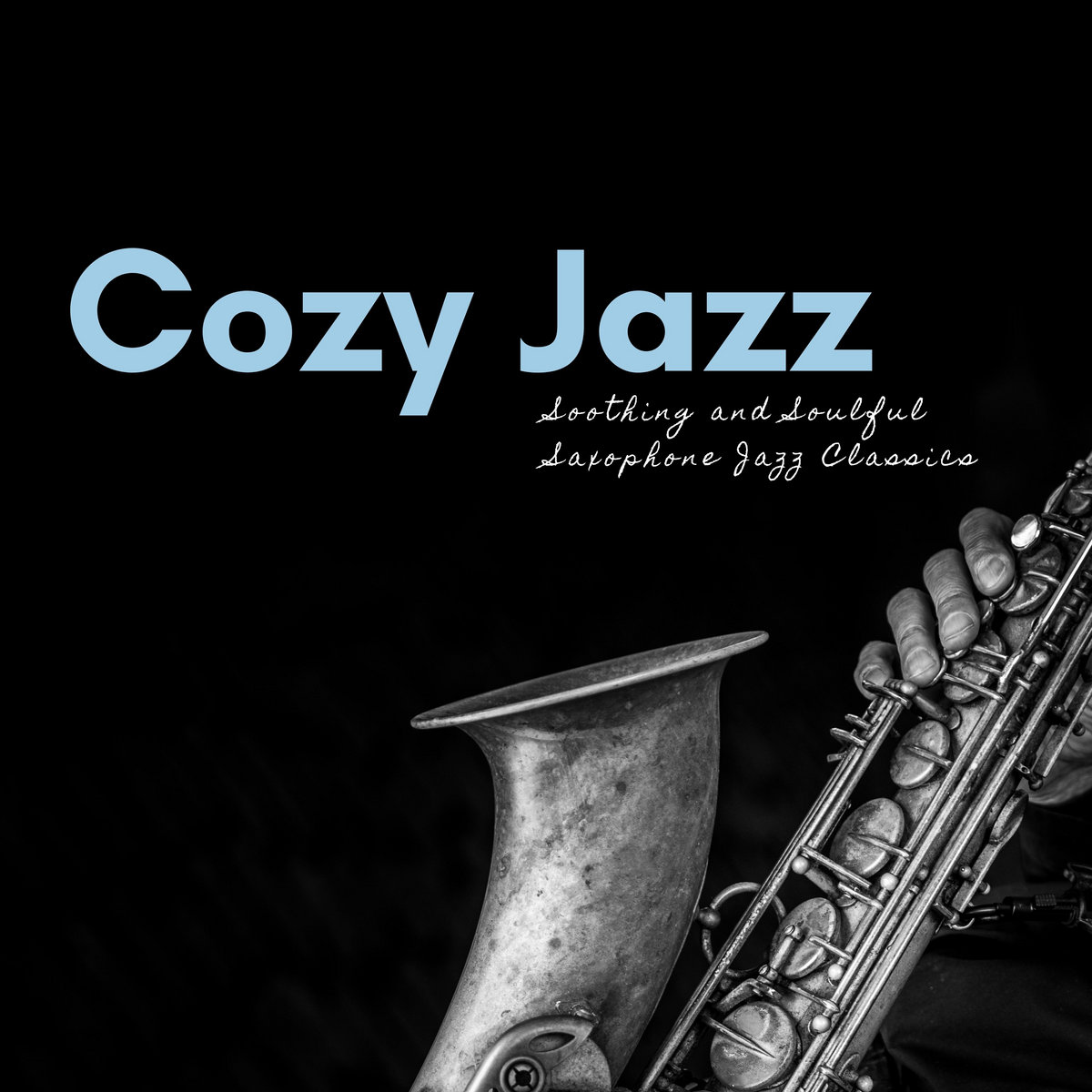 Soothing and Soulful Saxophone Jazz Classics | Cozy Jazz