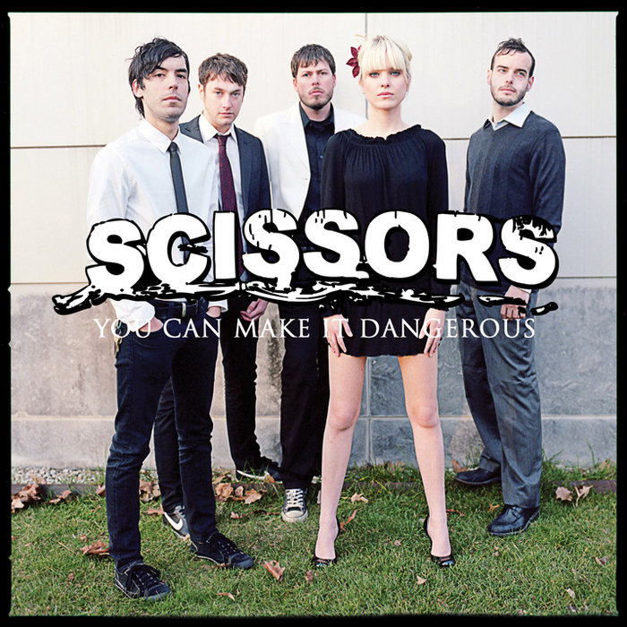You Can Make It Dangerous | The Scissors