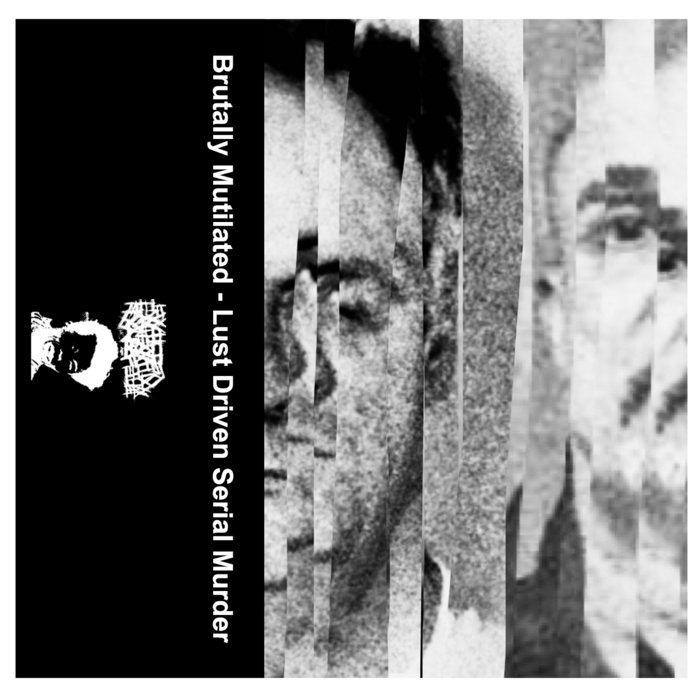 Lust Driven Serial Murder | Brutally Mutilated | Swollen Gargantuan ...