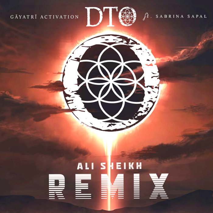 Gayatri Activation ft. Sabrina Sapal (Ali Sheikh Remix) | DTO