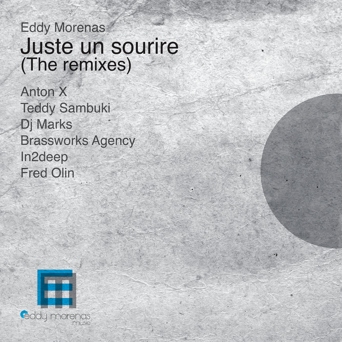 Juste Un Sourire (The Remixes) | Eddy Morenas | Eddy Morenas Music