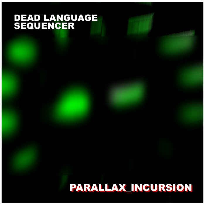 Dead Language Sequencer Parallax Incursion dead-language-sequencer-parallax-incursion