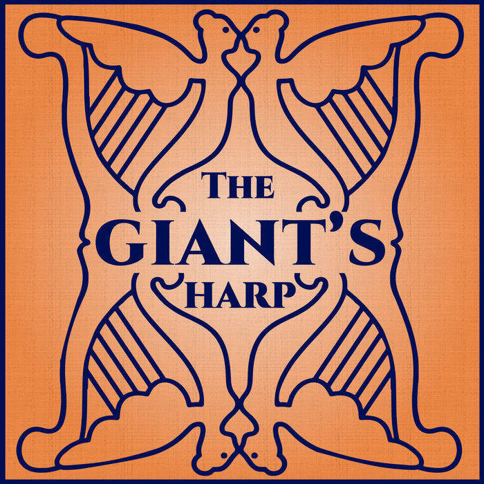 The Giant's Harp | The Giant's Harp