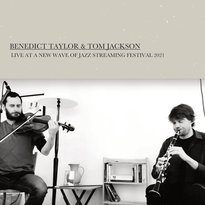 Live At A New Wave Of Jazz streaming festival 2021 | BENEDICT TAYLOR & TOM JACKSON | a new wave ...