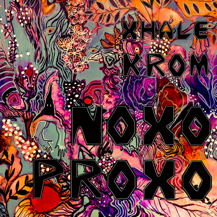 Noxo Proxo | Xhale Krom