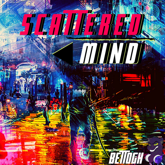 SCATTERED MIND | BETTOGH