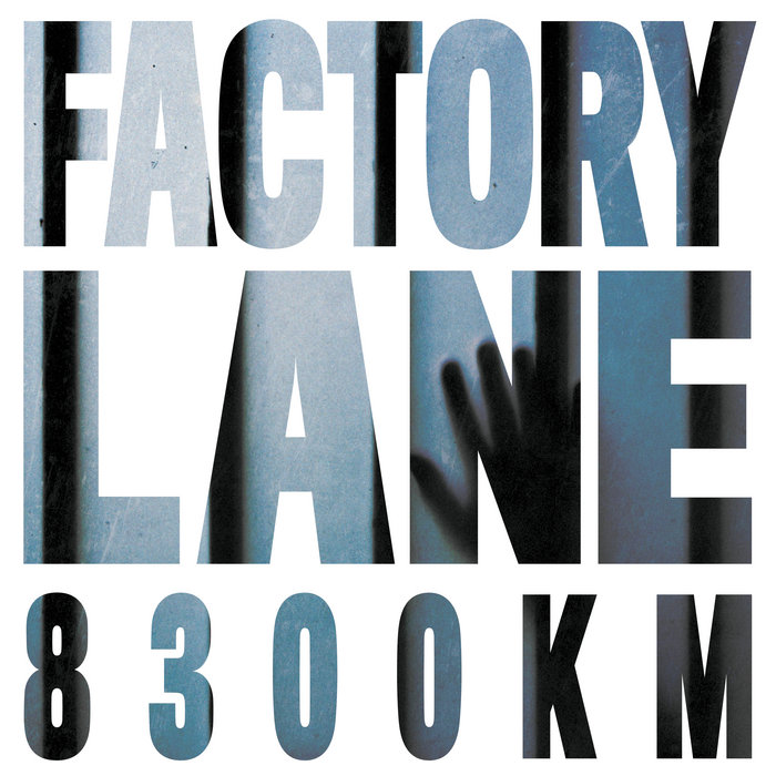 8300km | Factory Lane