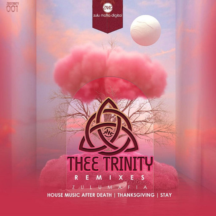 Thee Trinity Remixes | ZuluMafia | ZuluMafia Digital