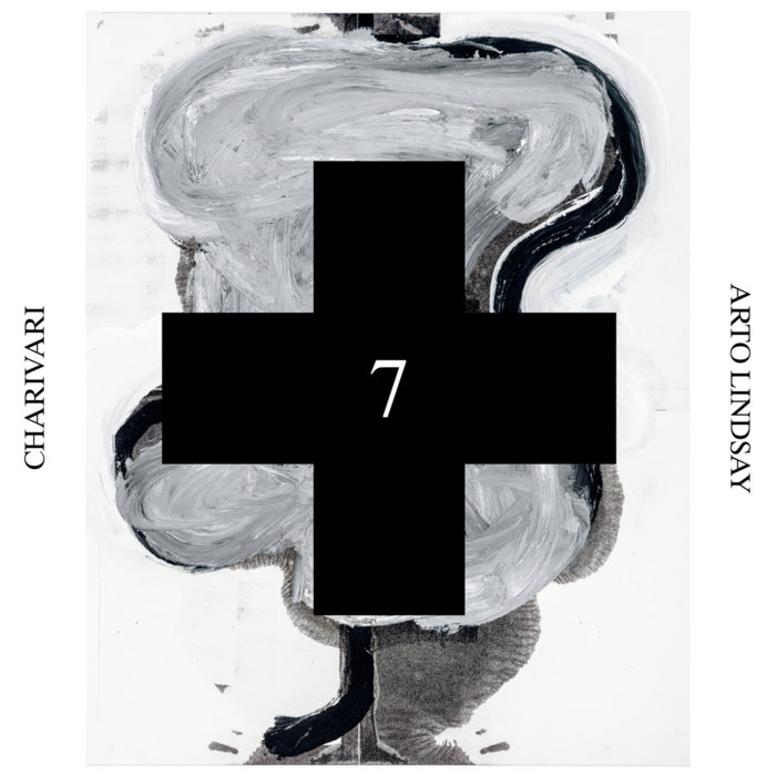 Charivari (Black Cross Solo Sessions 7) | Arto Lindsay | Corbett vs ...