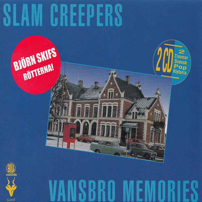 Vansbro Memories | Slam Creepers, Björn Skifs | Gazell Records