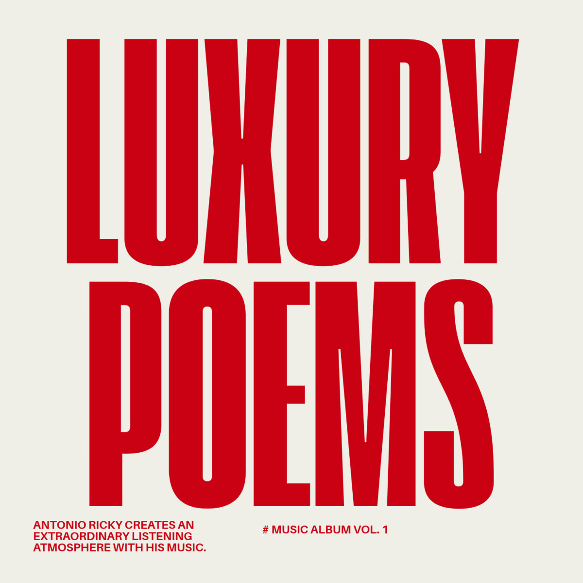 LUXURY POEMS | ANTONIO RICKY | Antonio Ricky