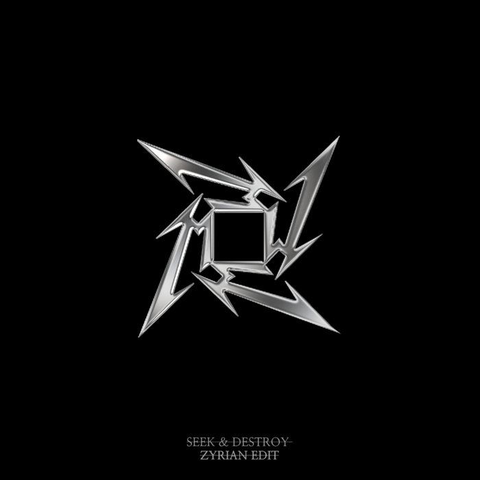 Metallica - Seek & Destroy (Zyrian Edit) | Zyrian