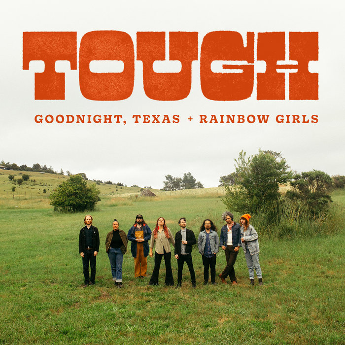 Tough (feat. Rainbow Girls) | Goodnight, Texas