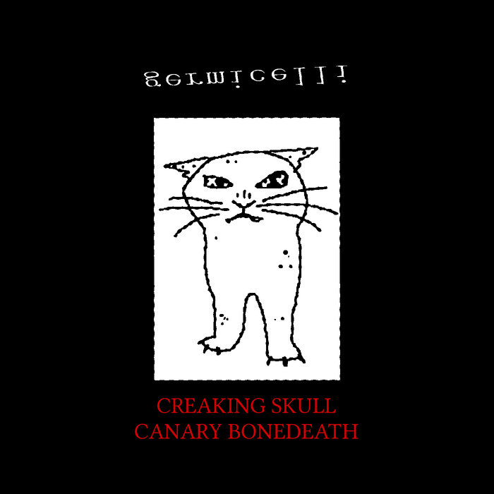 CREAKING SKULL / CANARY BONEDEATH | germicelli