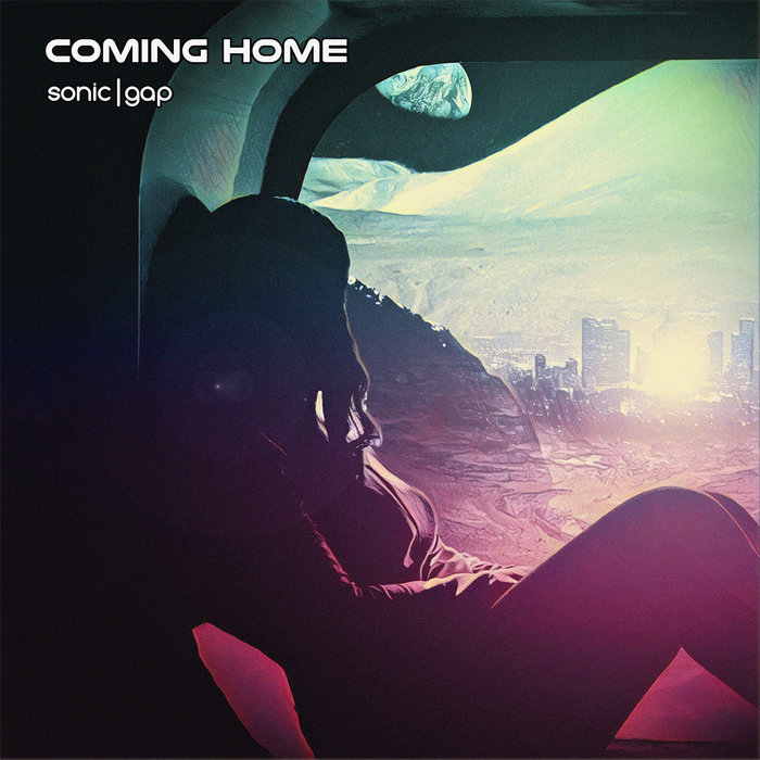 Coming Home | Sonic Gap