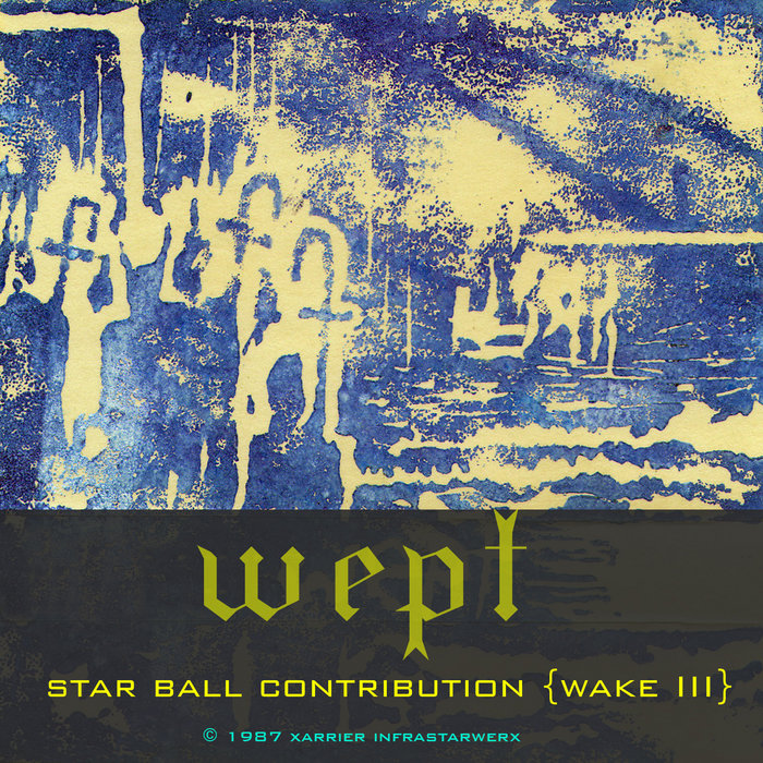 Star Ball Contribution {Wake III} | Wept