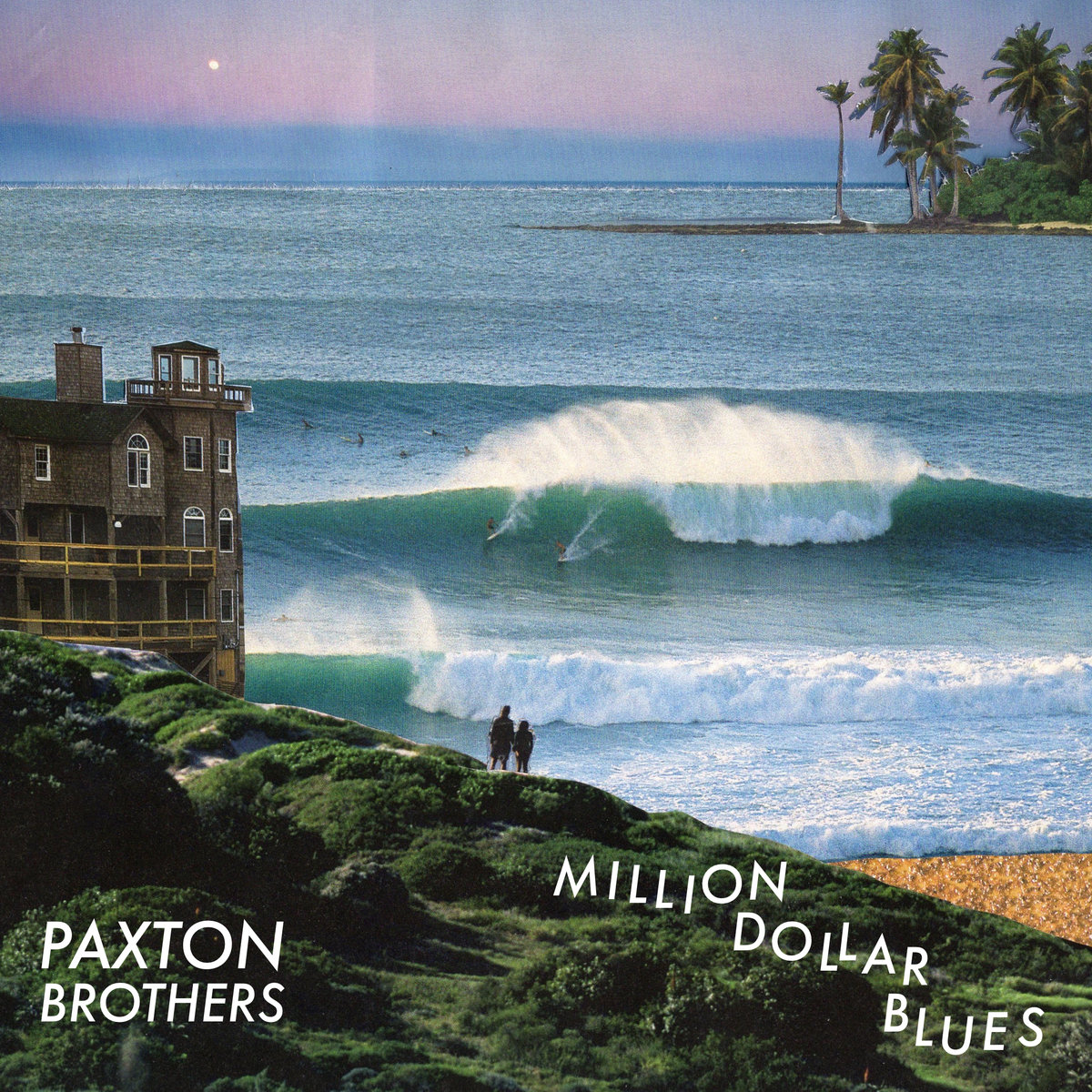 Million Dollar Blues | Paxton Brothers