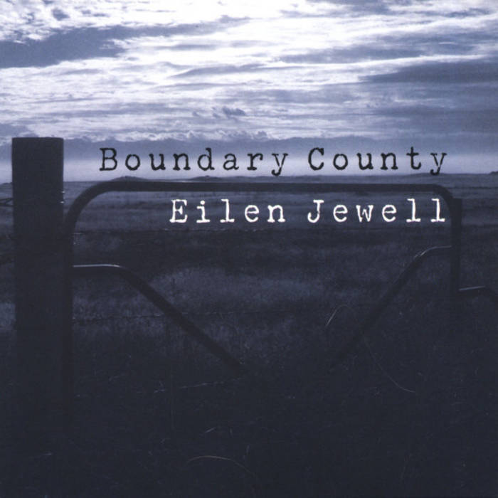 Boundary County | Eilen Jewell