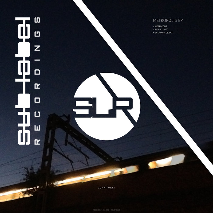 Metropolis | John Torri | Sub-Label Recordings