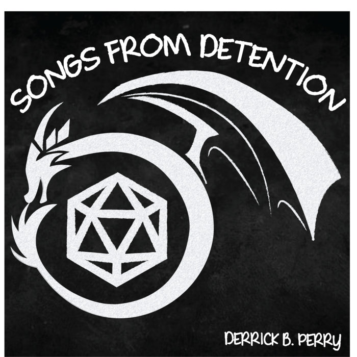Songs From Detention | Derrick B Perry