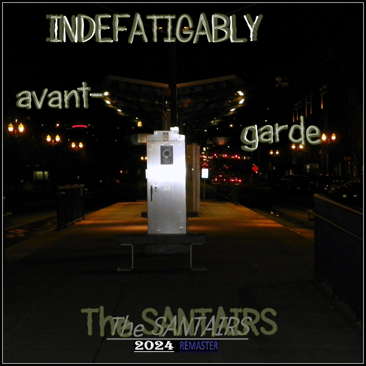 INDEFATIGABLY avant-garde (2024 Remaster) | The Santairs