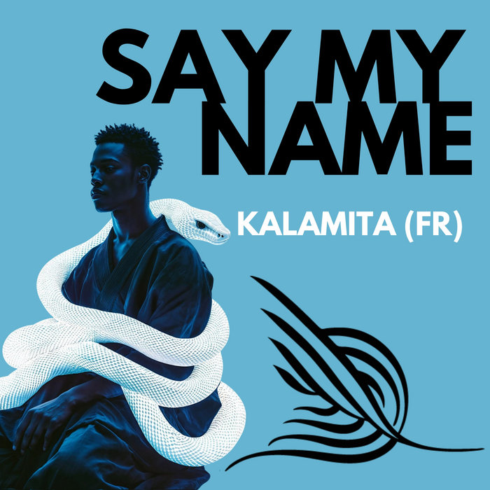 Say My Name | Kalamita (FR) | Alleanza Recordings