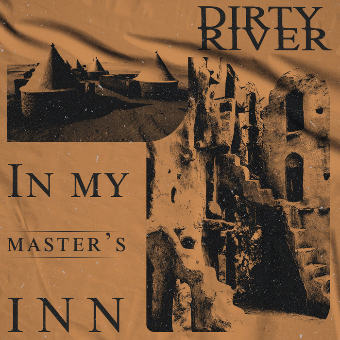 IN MY MASTER'S INN | Dirty River