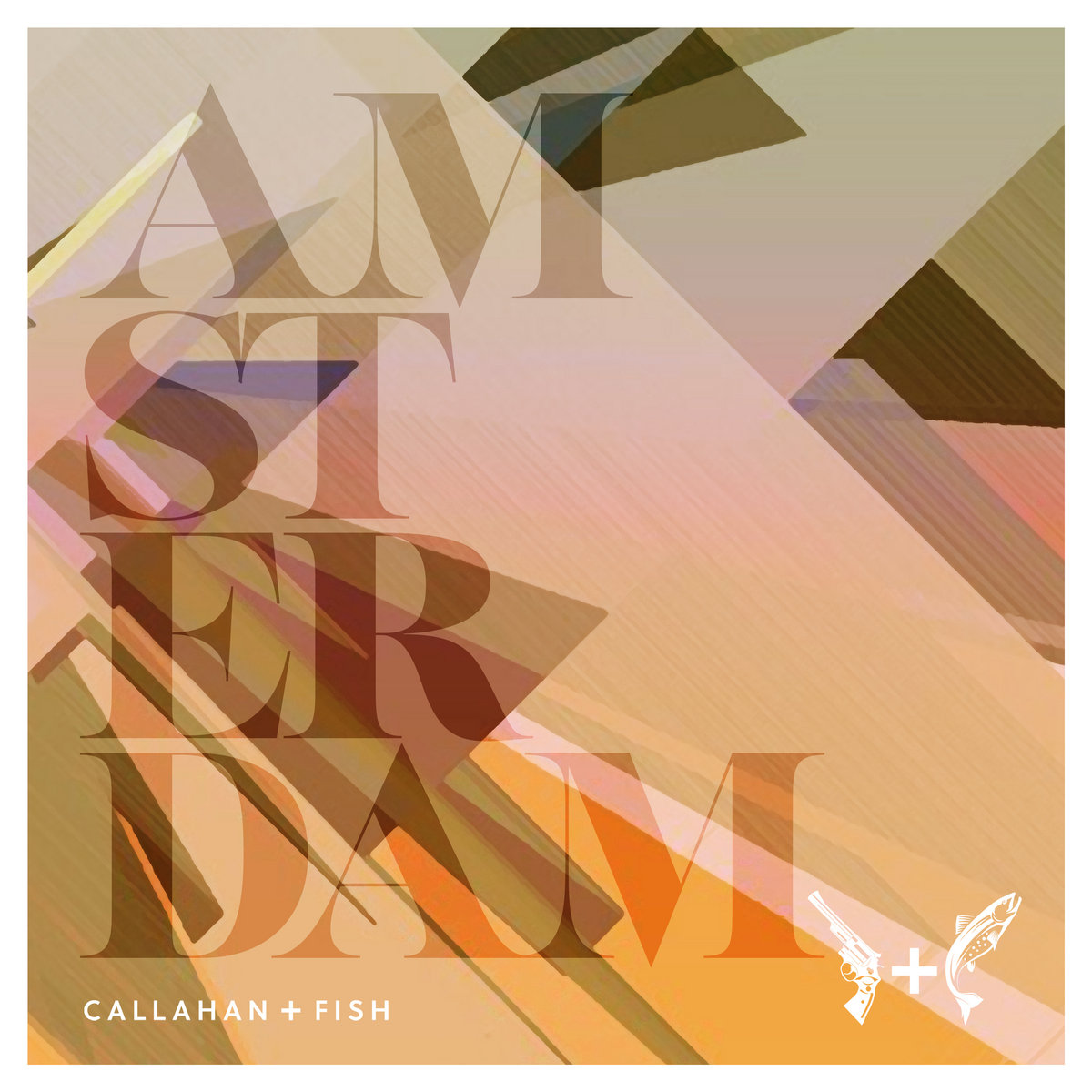 Amsterdam EP | Callahan + Fish