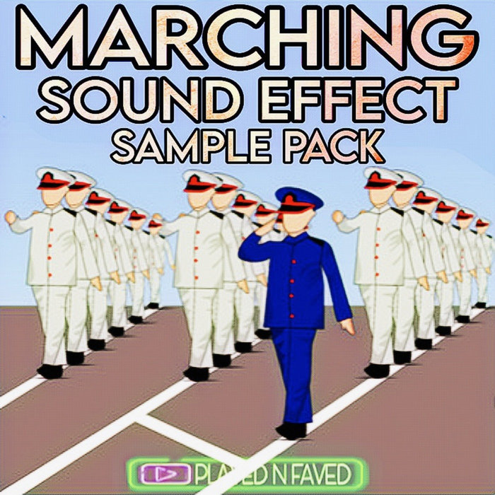 Marching Sound Effect Sample Pack | Played N Faved