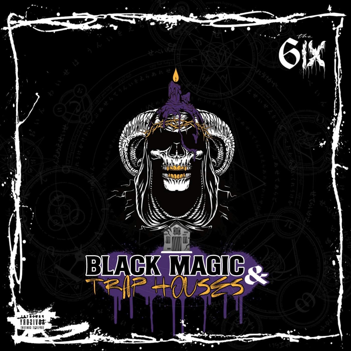 Black Magic & Trap Houses | The 6ix