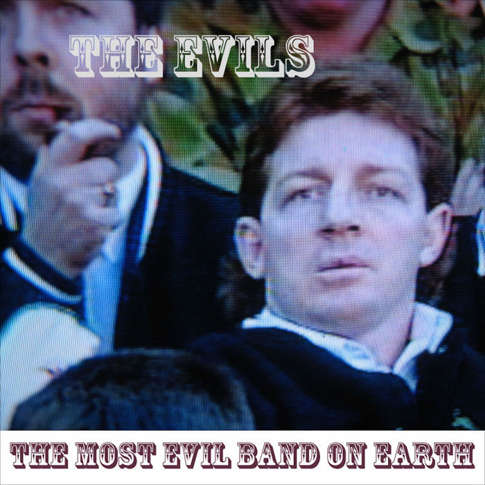 The most evil band on earth | The Evils | Andy Wear