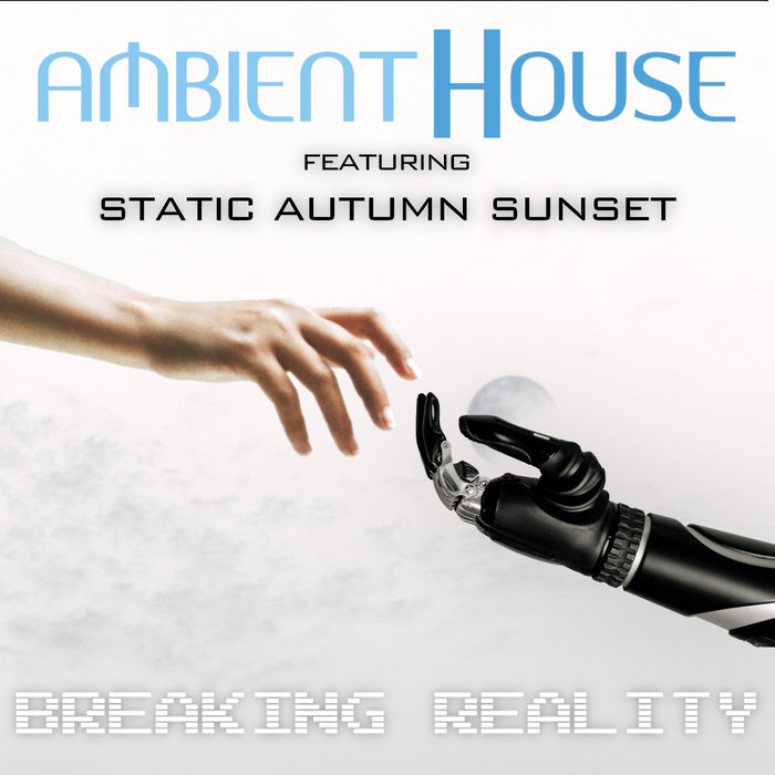 Breaking Reality | Ambient House