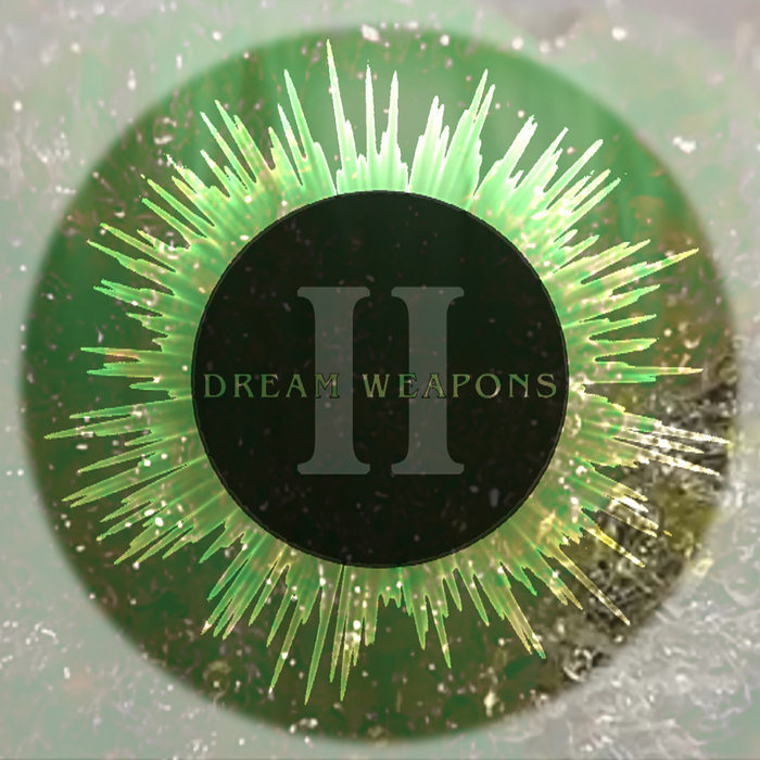 Dream Weapons II | Sucuriju | Dream Weapons