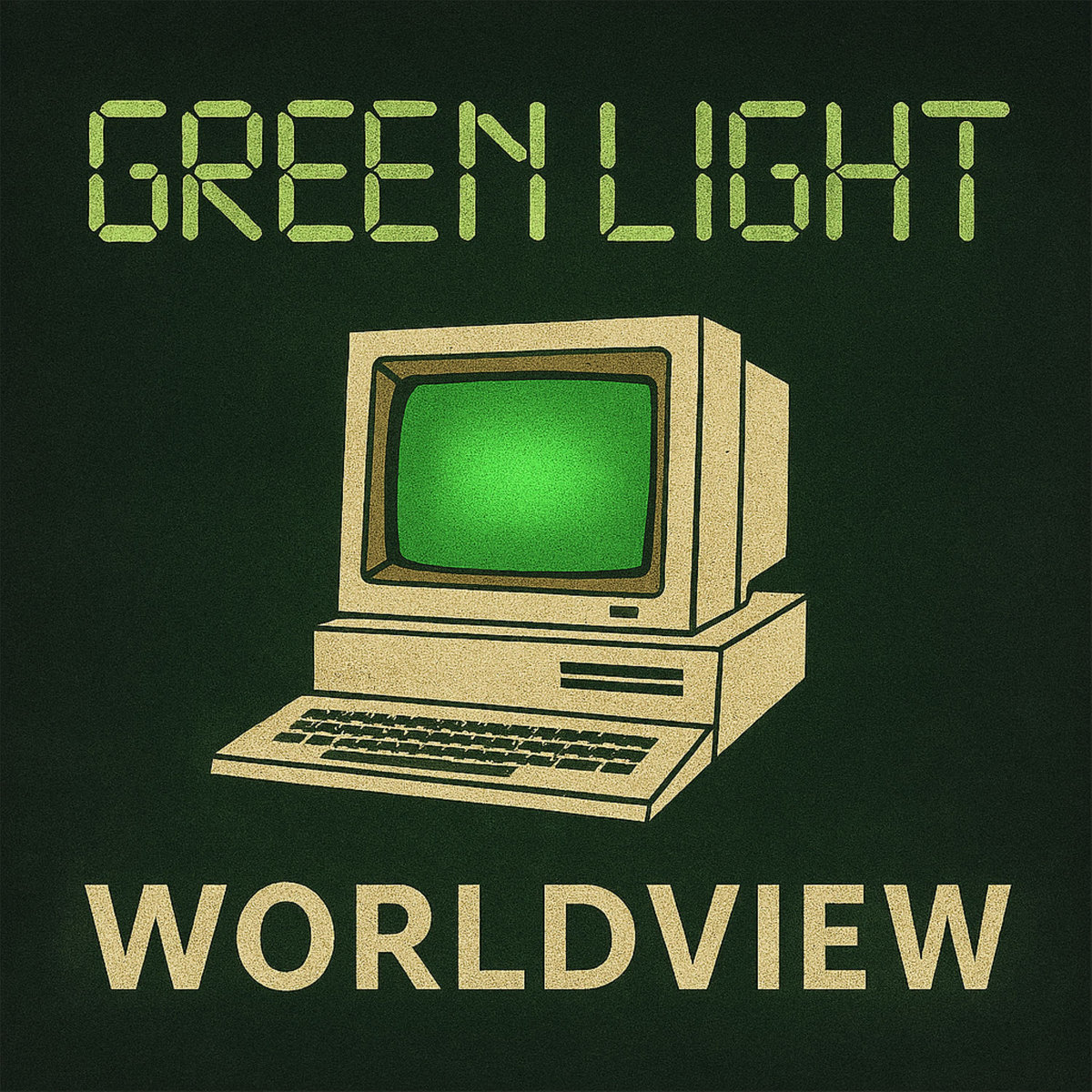 Green Light (Edit) | Worldview