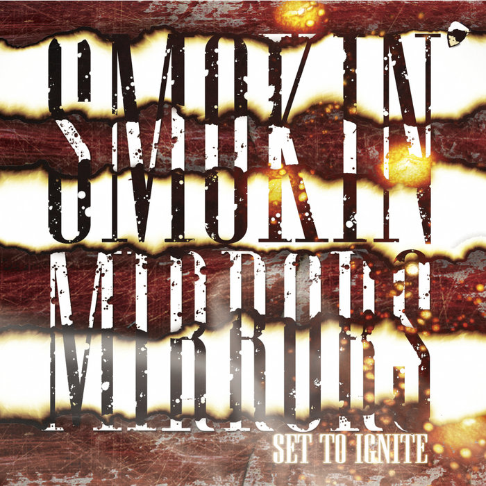 Set To Ignite | Smokin' Mirrors