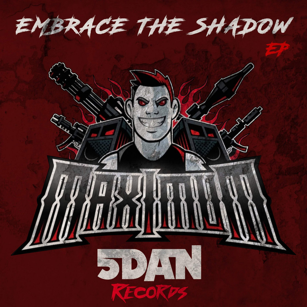 EMBRACE THE SHADOWS EP | Maximum | 5 Dan Records