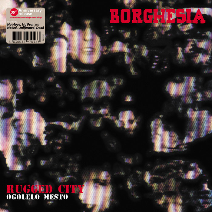 Rugged City (Ogolelo Mesto) | Borghesia | Matrix Music Arhiv